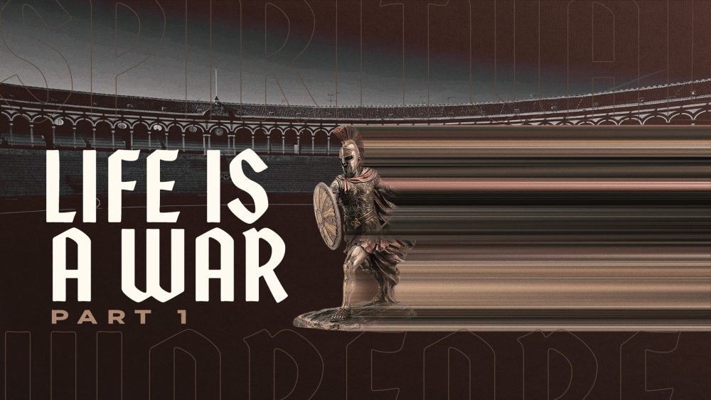 Message: "Life Is A War - Part 1" from Brent Brewer | First Baptist ...